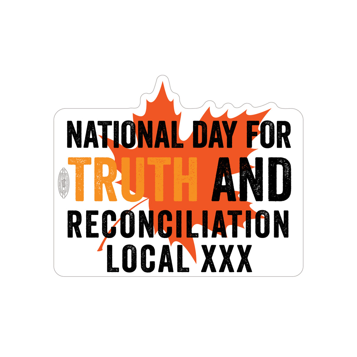 Truth & Reconciliation – Union Made Stickers